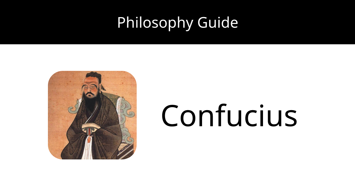 Confucius | Philosophy Guide
