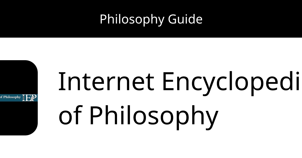 Internet Encyclopedia of Philosophy | Philosophy Guide