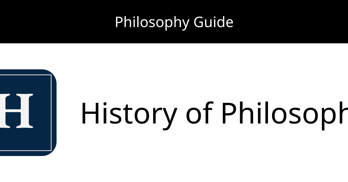 History of Philosophy | Philosophy Guide